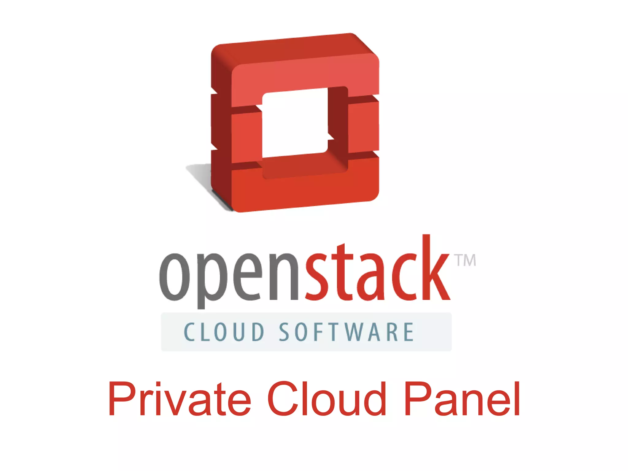Open stack private cloud panel | PPTX