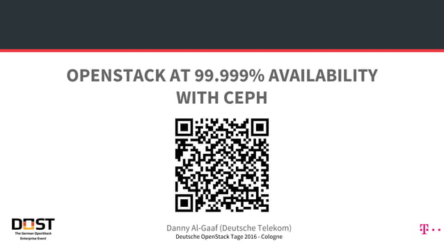 OpenStackTage Cologne - OpenStack at 99.999% availability with Ceph | PPT