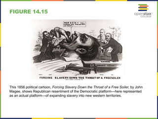 Open stax history_ch14 troubled times - the tumultuous 1850s ...