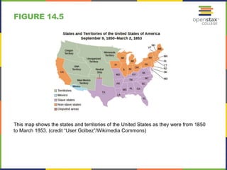 Open stax history_ch14 troubled times - the tumultuous 1850s ...