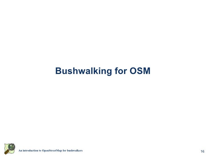 An introduction to OpenStreetMap for bushwalkers