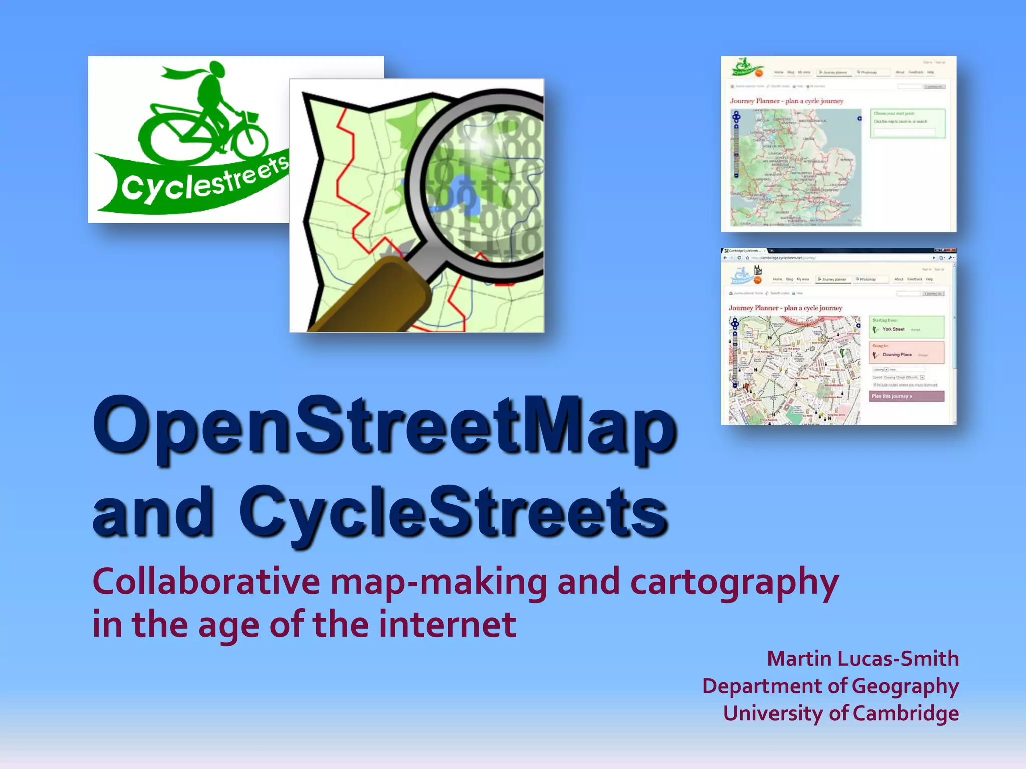 OpenStreetMap and CycleStreets: collaborative map-making and ...