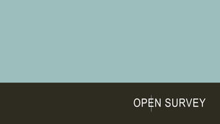 Open survey | PPTX | Skin and Dermatology | Diseases and Conditions