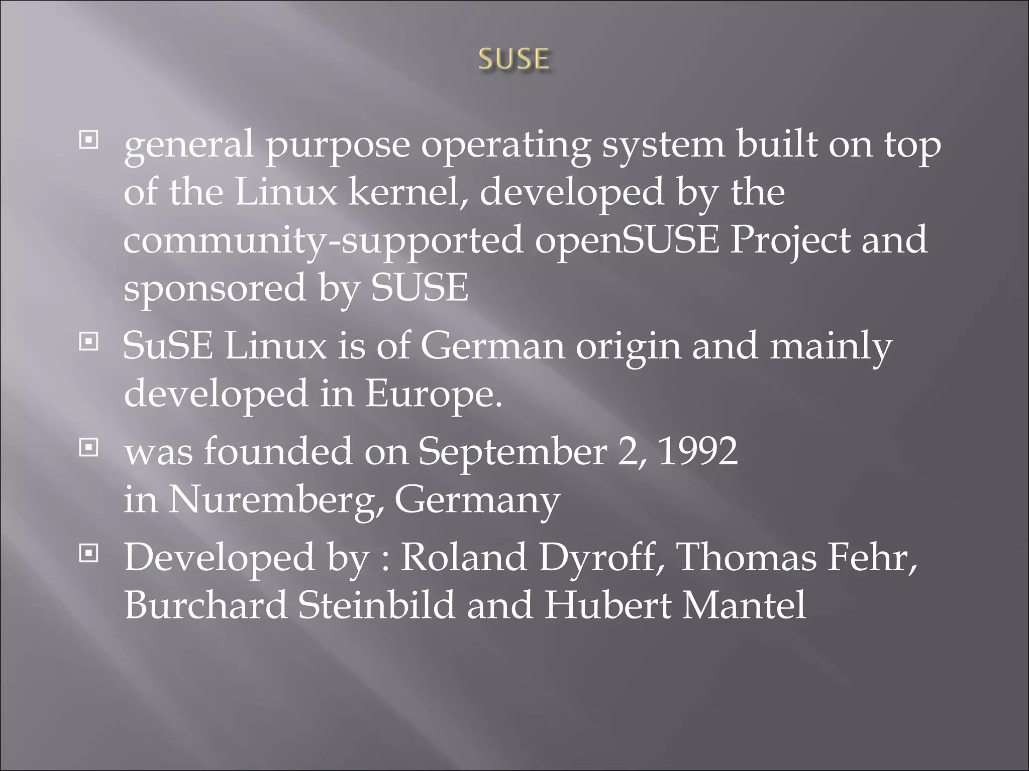 Open suse inro history | PPT | Operating Systems | Computer Software and Applications
