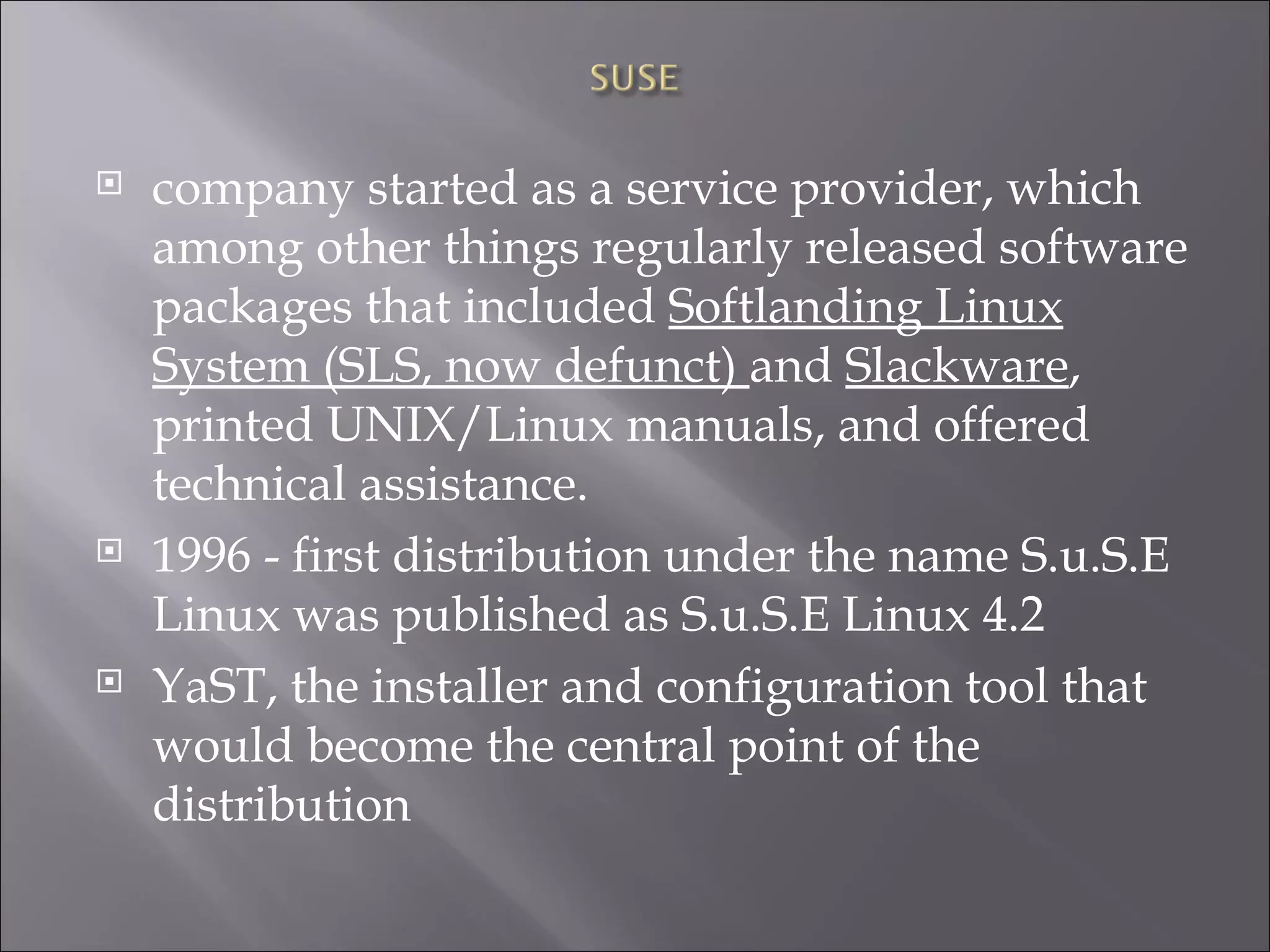 Open suse inro history | PPT | Operating Systems | Computer Software and Applications