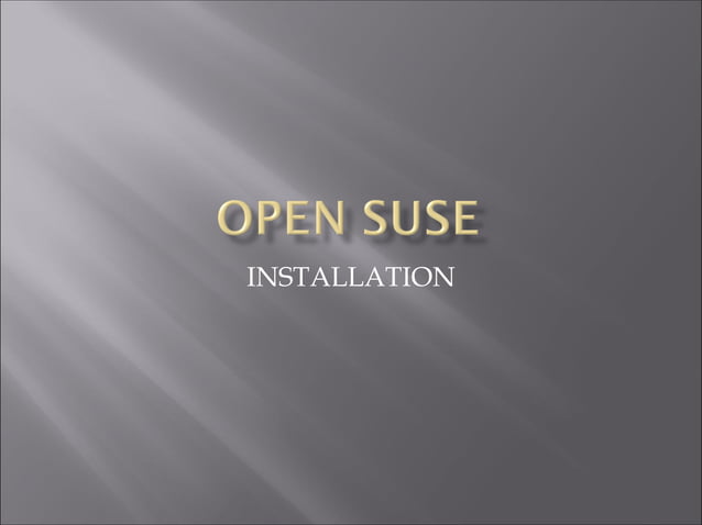 Open suse installation | PPT | Computing | Technology & Computing