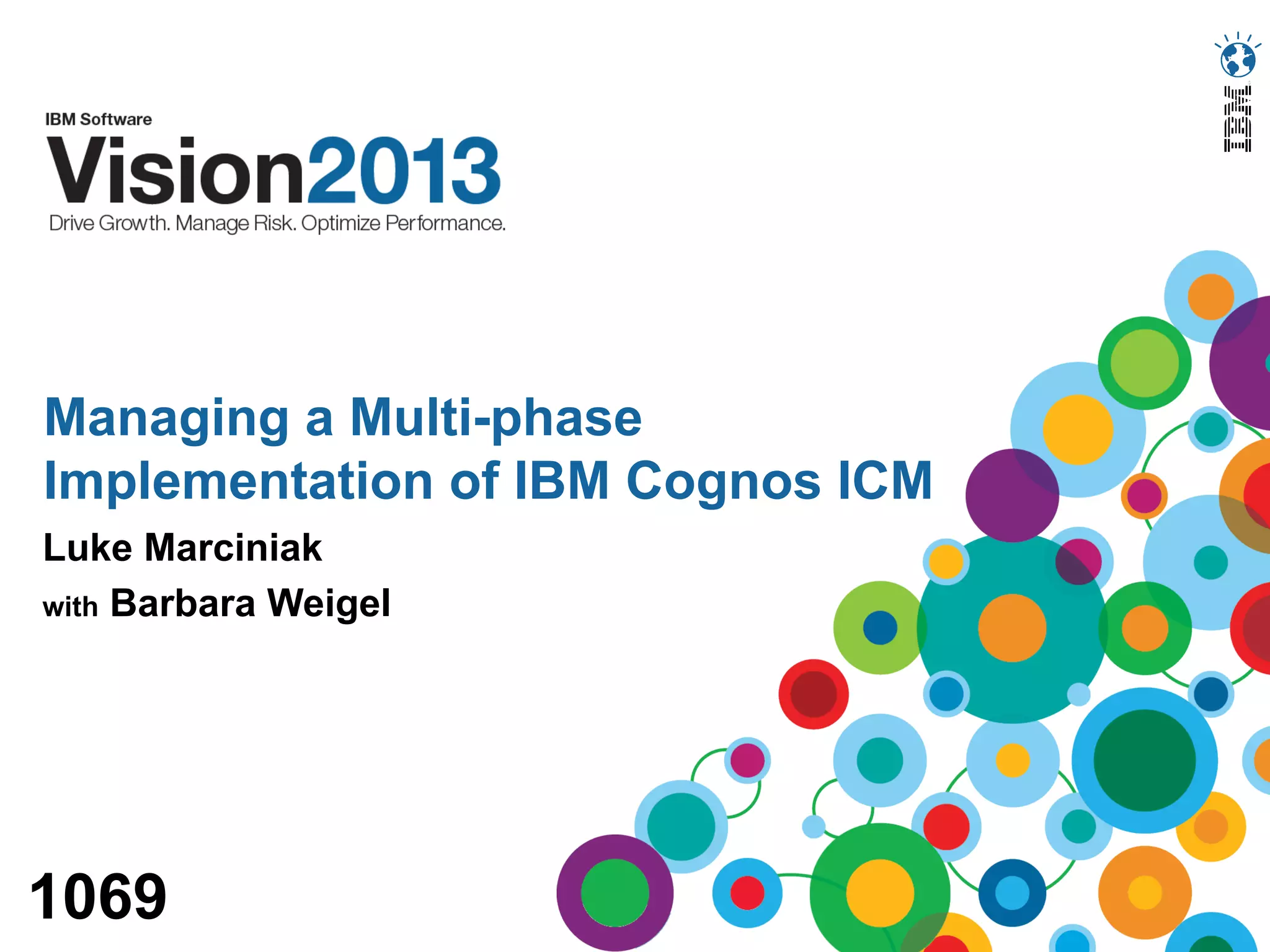 IBM Vision 2013 Breakout Session - Managing a Multi-phase ...