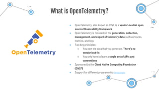 OpenTelemetry: The future (present) of Observability | PPTX