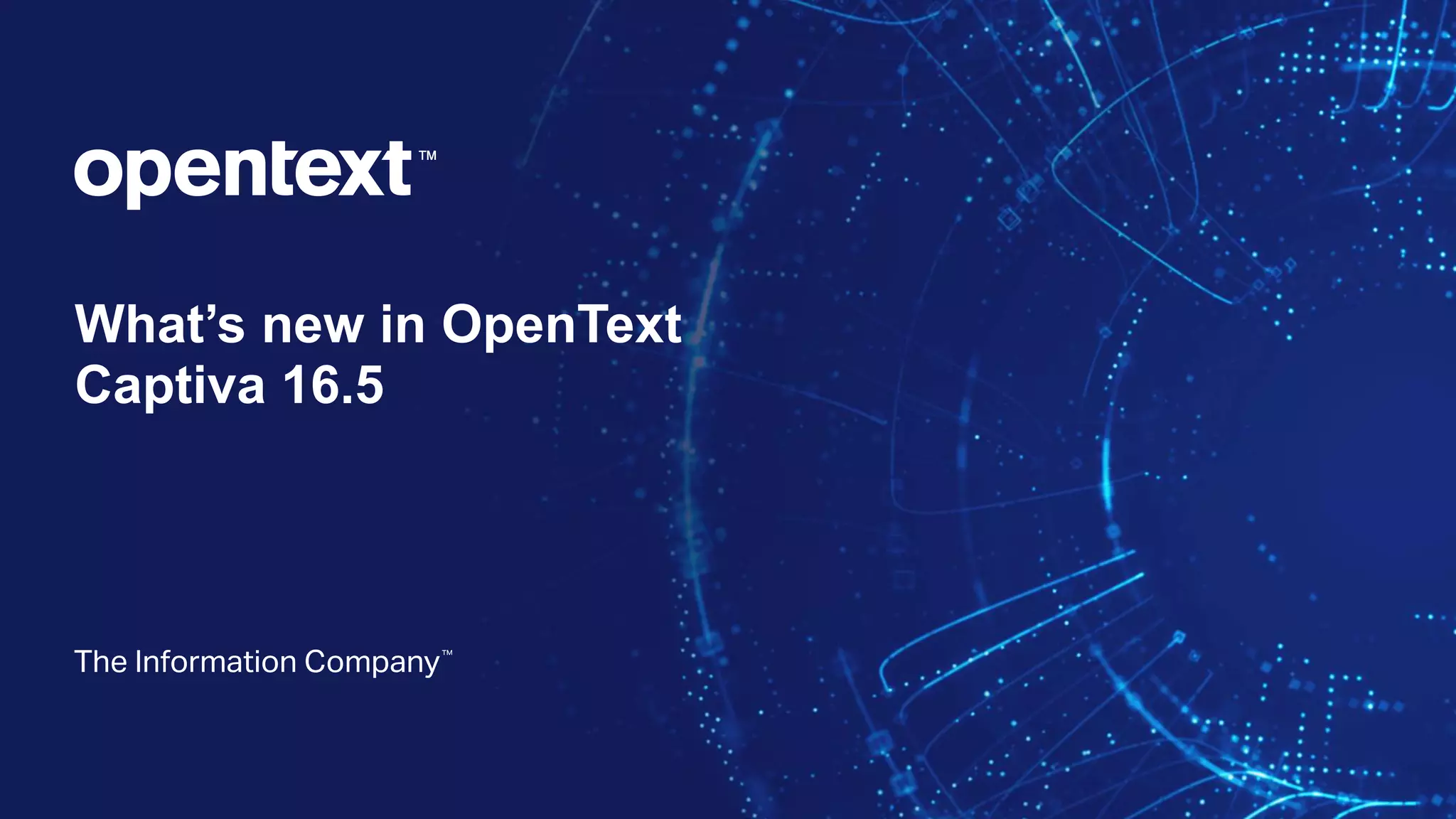 OpenText Captiva - What's new in Release 16 (EP5) | PPTX