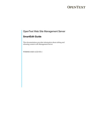 Open text web_site_management_server_11.2.1_-_smartedit_guide_english_(wsmsse110201-ugd-en-1) | PDF