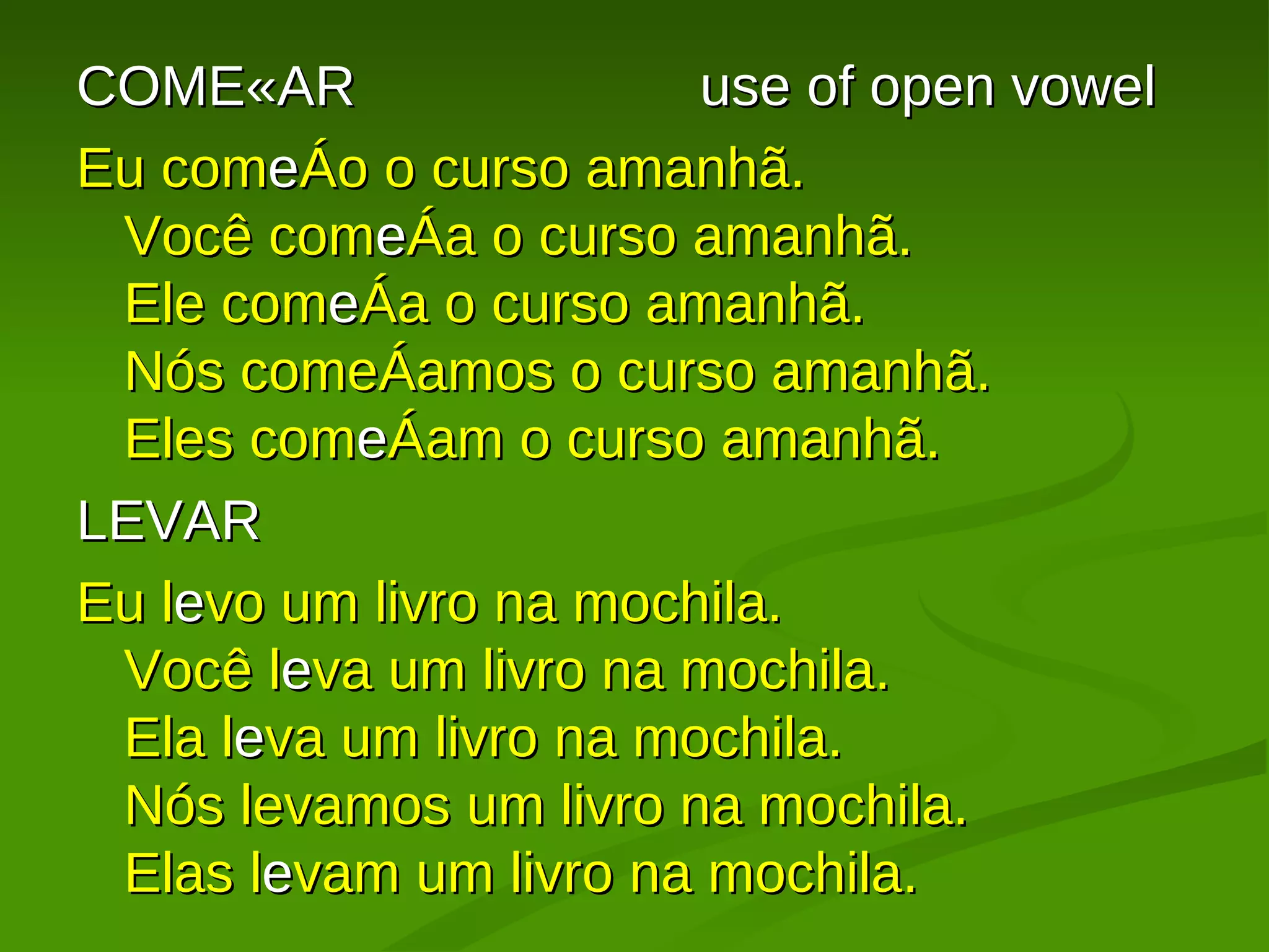 Present Tense Conjugations in Brazilian Portuguese -- Close and Open ...