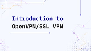 OpenVPN_SSL VPN - David Targamadze - Presentation.pptx