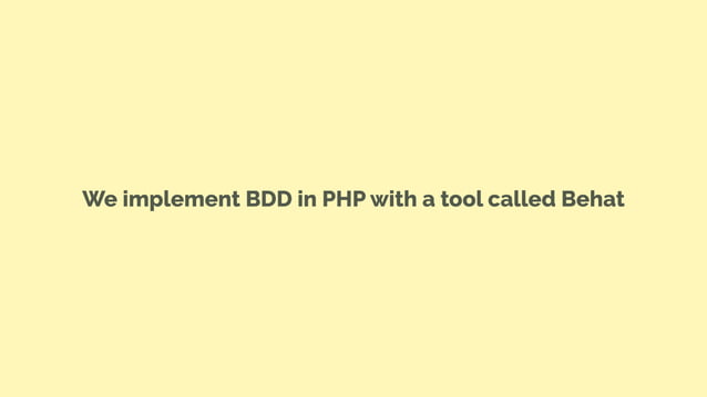 Behavior & Specification Driven Development in PHP - #OpenWest | PPT