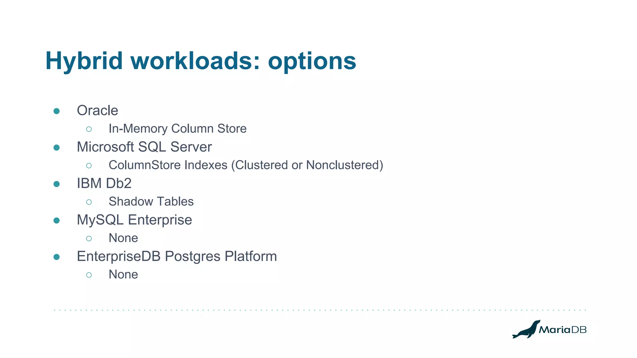 MariaDB Platform for hybrid transactional/analytical workloads | PPT