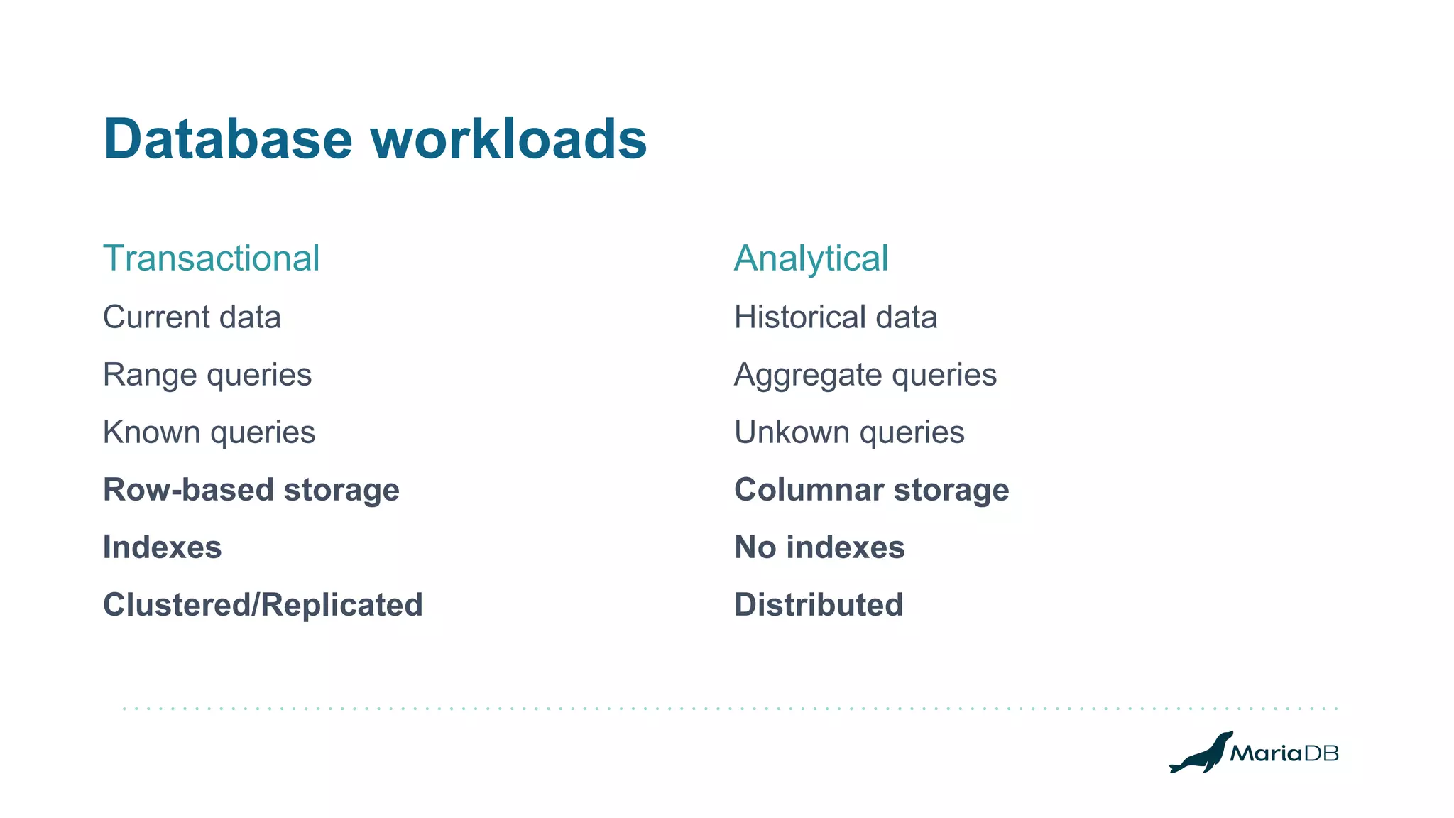 MariaDB Platform for hybrid transactional/analytical workloads | PDF | Databases | Computer ...