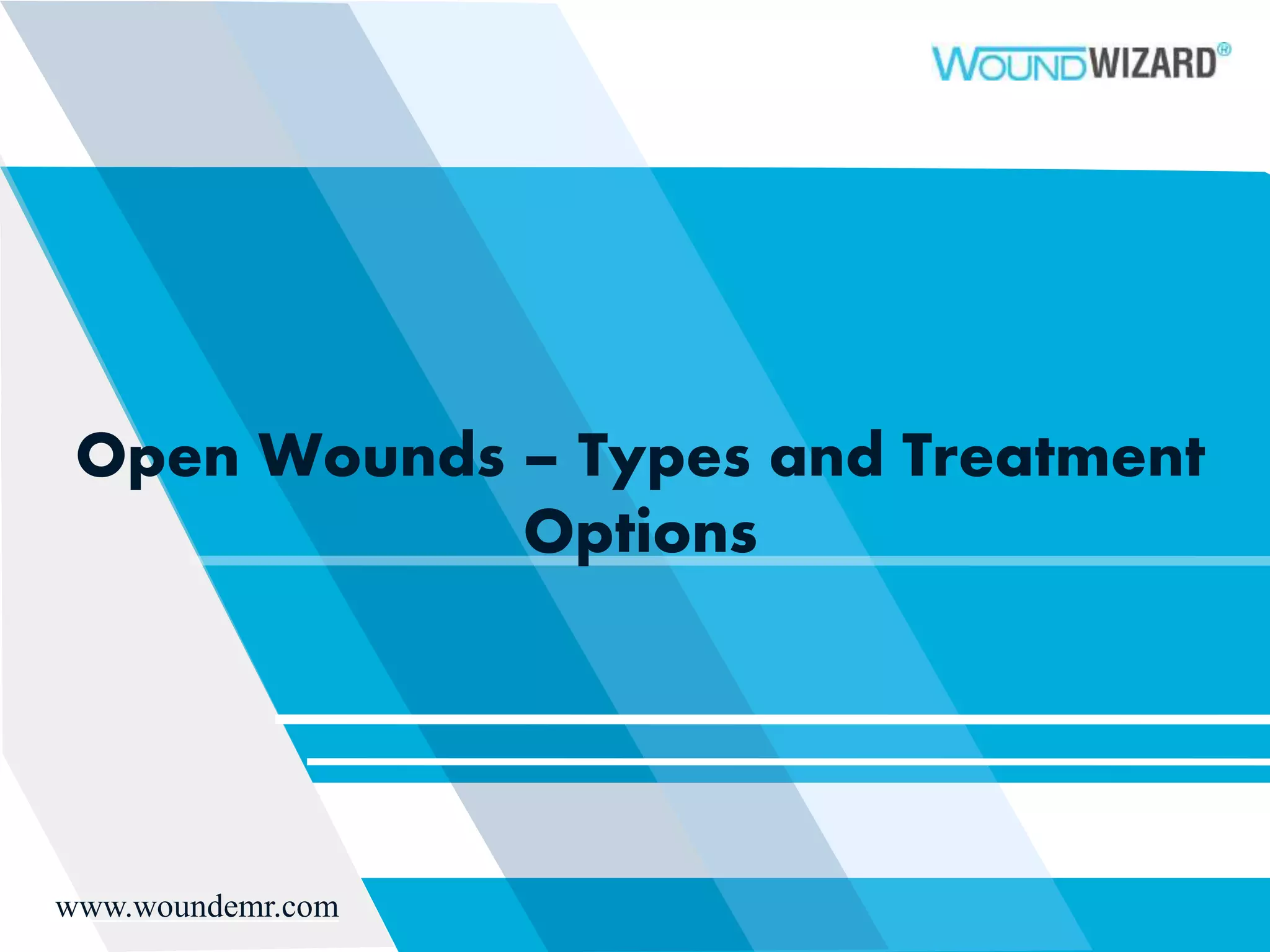 Open wounds – types and treatment options | PPSX
