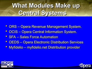 OPERA PMS Central Systems Detail Overview | PPT