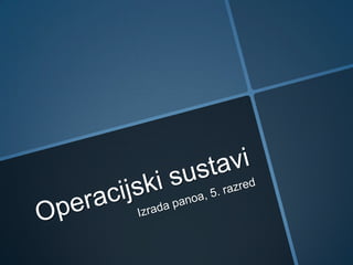 Operacijski sustavi | PPTX