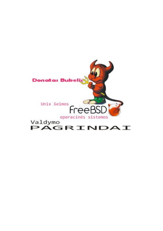 Operacines sistemos free_bsd_valdymas_konspektai | PDF