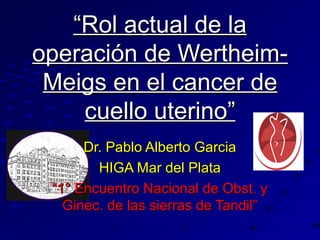 Operación Wertheim Meigs en cancer de cuello uterino | PPT