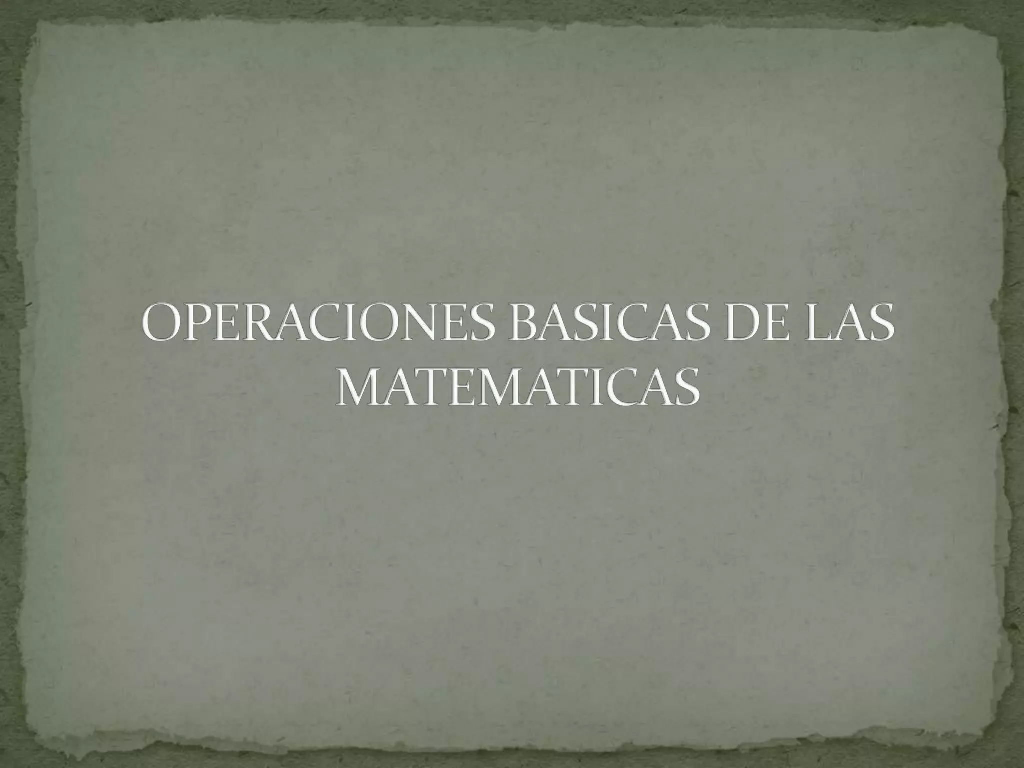 Operaciones basicas de las matematicas | PPT
