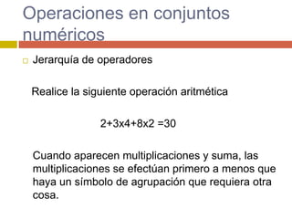 Operaciones en conjuntos numéricos y números reales | PPTX
