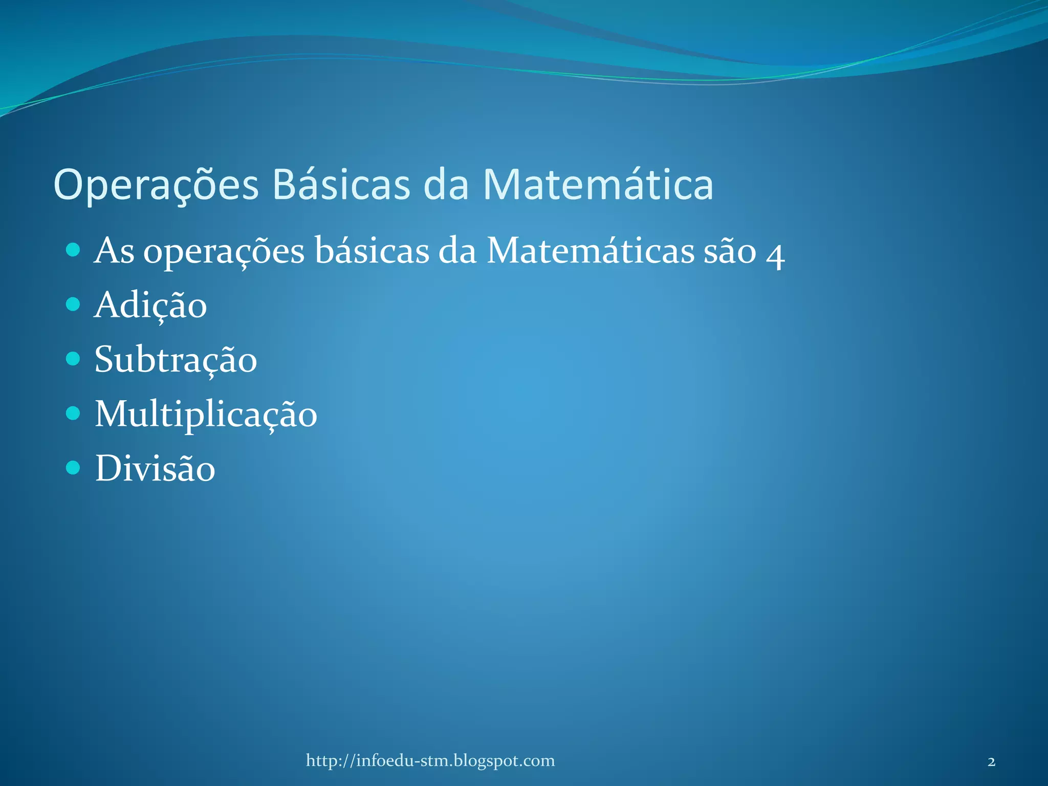 Operações básicas da matemática | PPTX