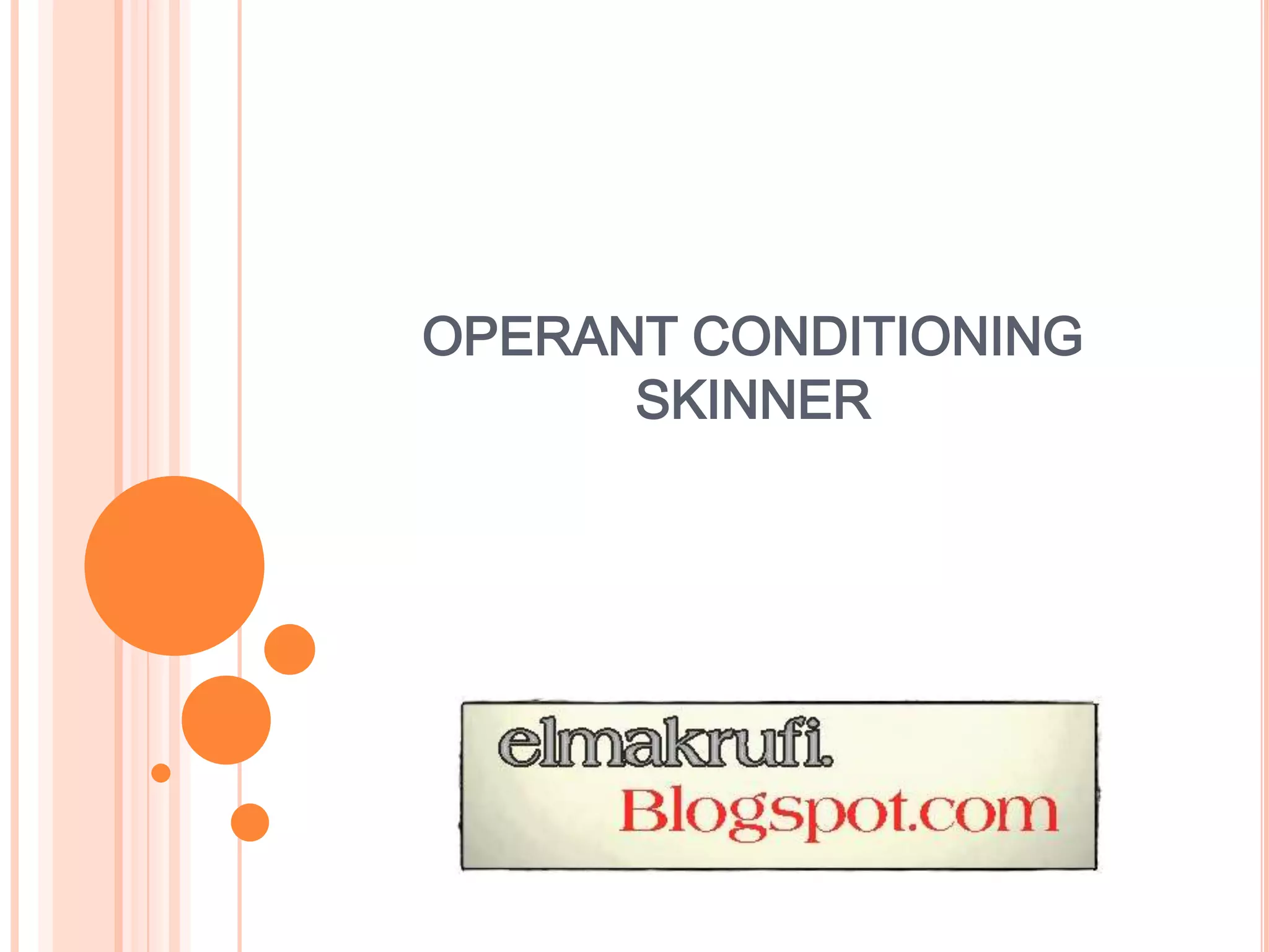 Operant conditioning skinner | PPTX