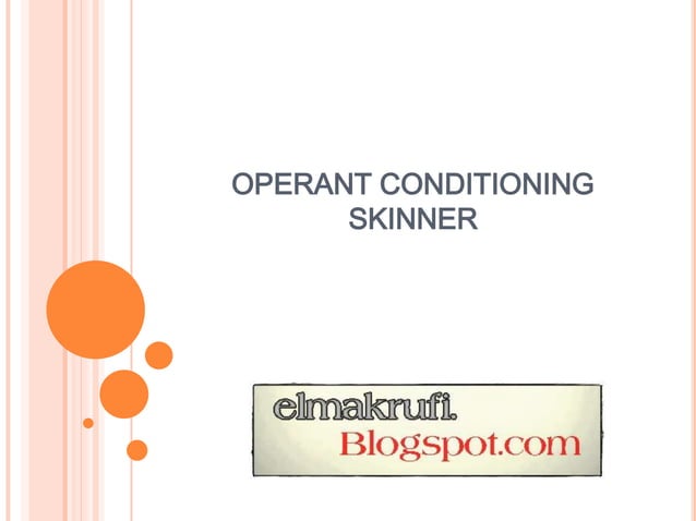 Operant conditioning skinner | PPTX