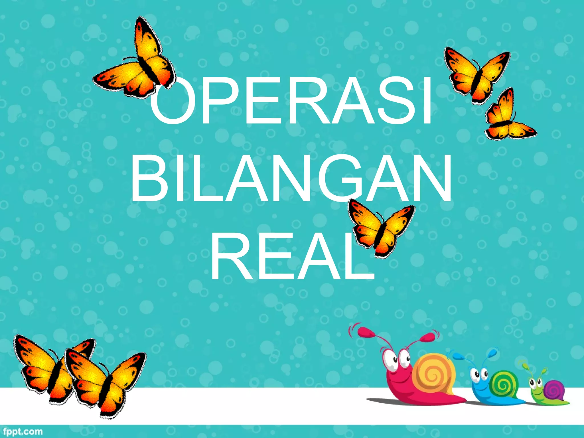 Operasi bilangan real | PPT