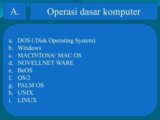Operasi Dasar Komputer dan Peralatan Penyusun Komputer | PPTX