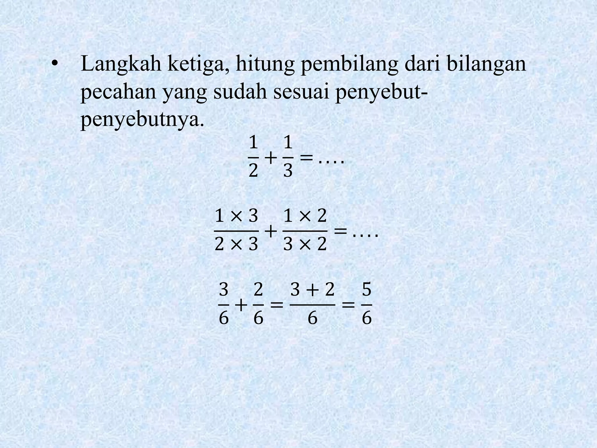 Operasi hitung bilangan pecahan | PPTX
