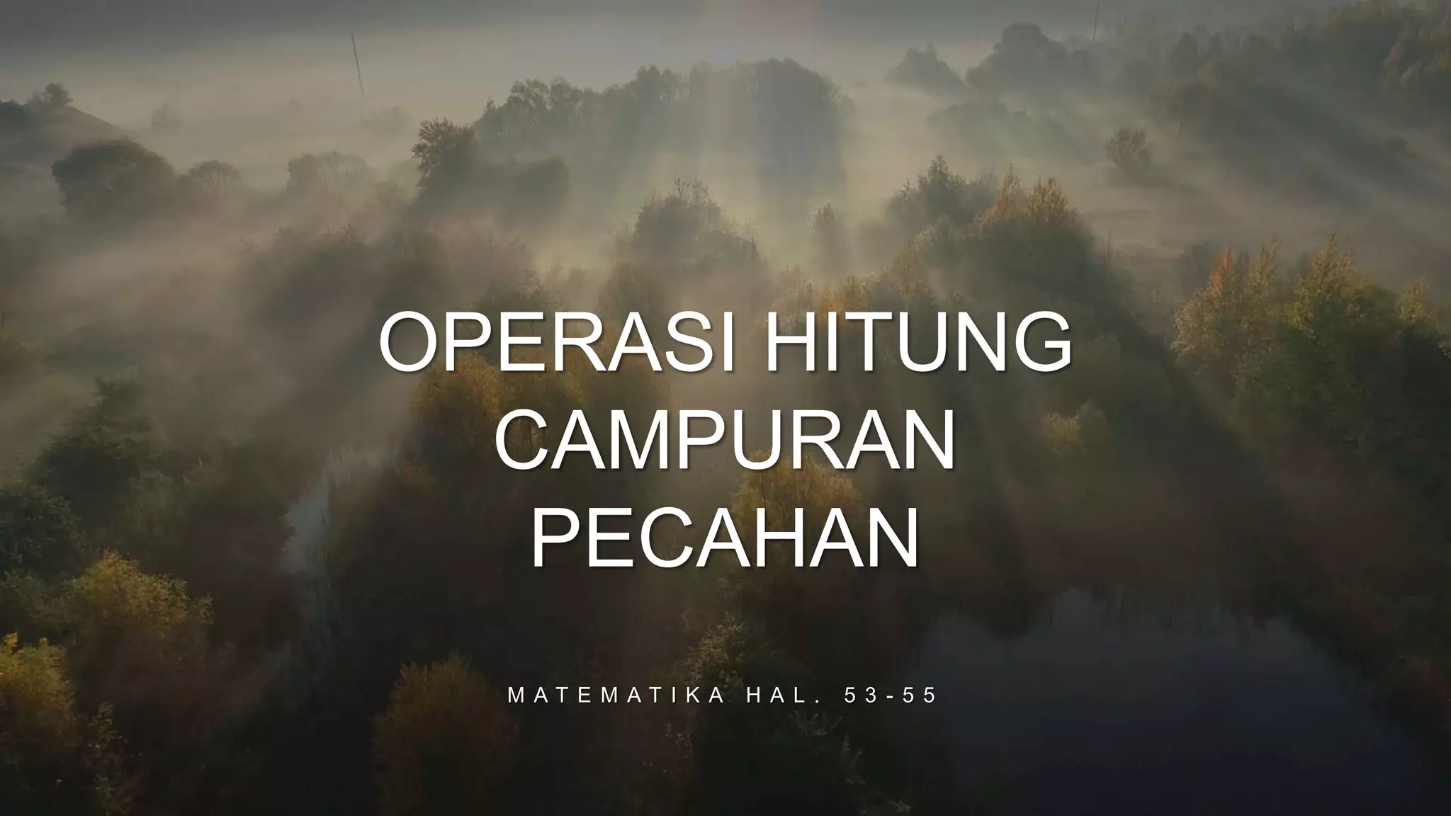 Operasi hitung campuran pecahan | PPTX