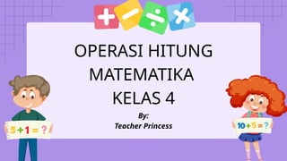 hitung operasi kelas 4 sd MATEMATIKA.pptx