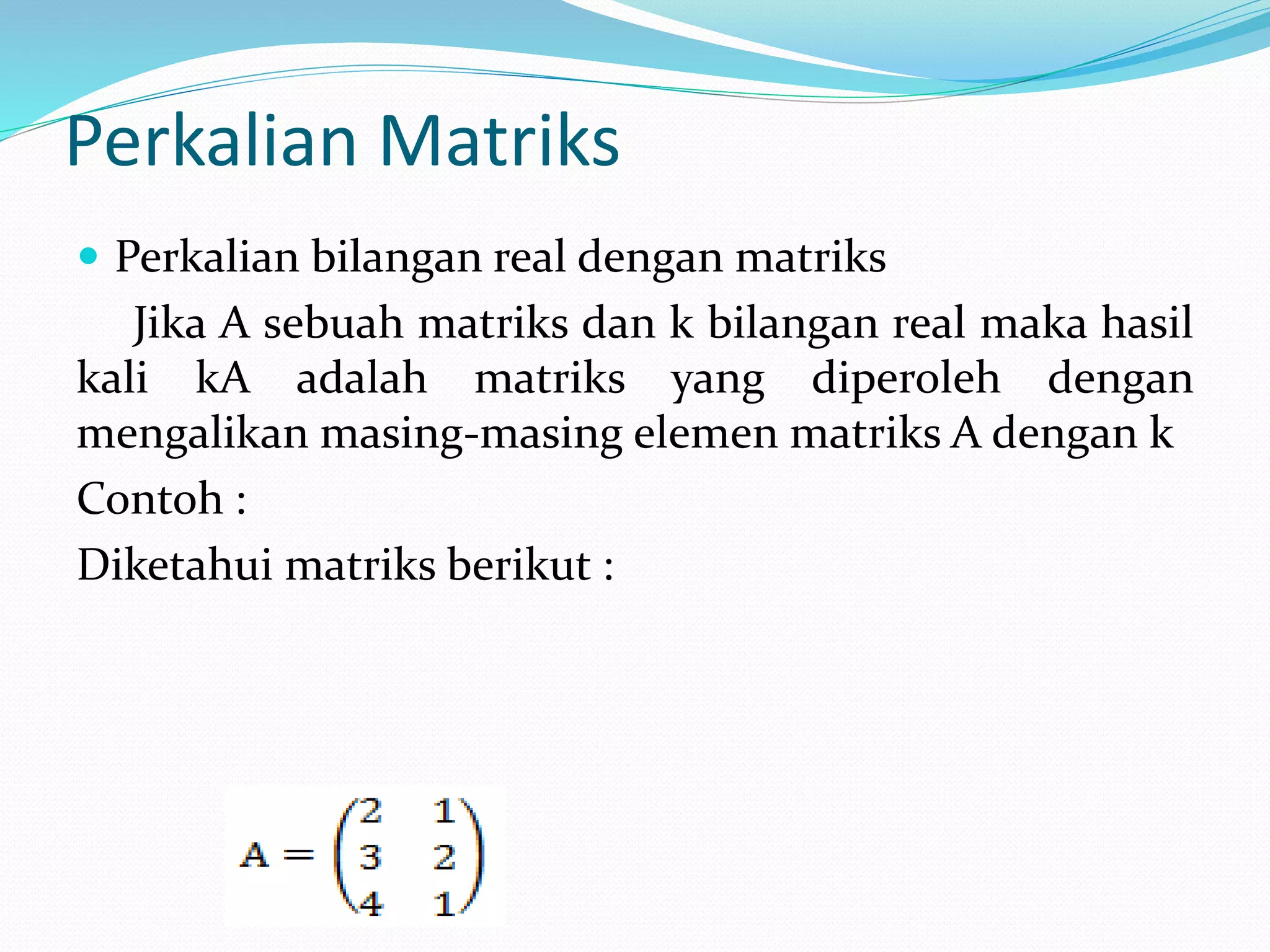 Operasi matriks (pertemuan ke 5) | PPTX