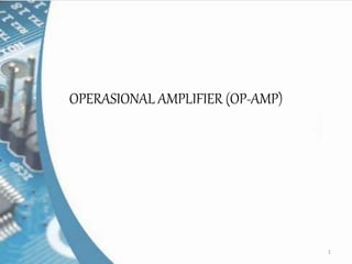 OPERASIONAL AMPLIFIER (OP-AMP)_fix.pptx