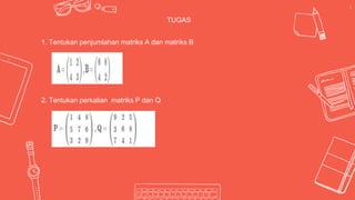 Operasi perkalian matriks | PPTX