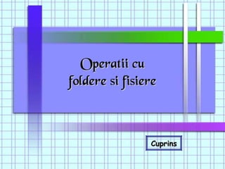 Operatii cu fisiere_si_foldere_sam | PPT