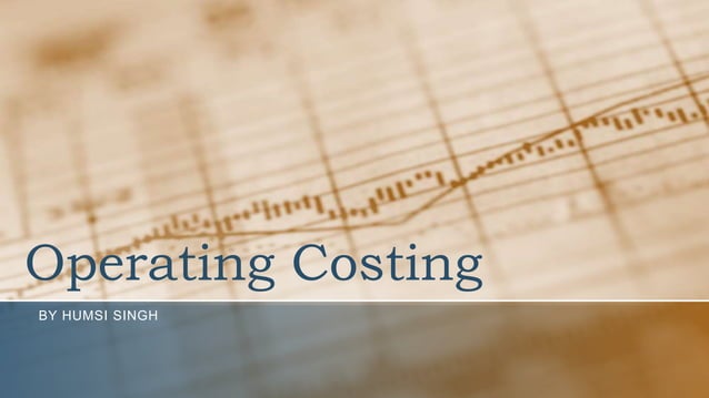 Operating costing | PPTX | Business | Business and Finance