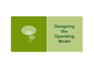 Operating model design v1 | PPTX