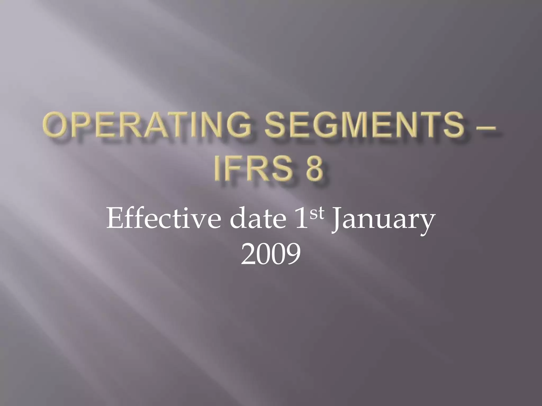 Operating Segments – Ifrs 8 | PPTX