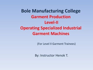 operating specialized industrial garment machines level 2.1.ppt
