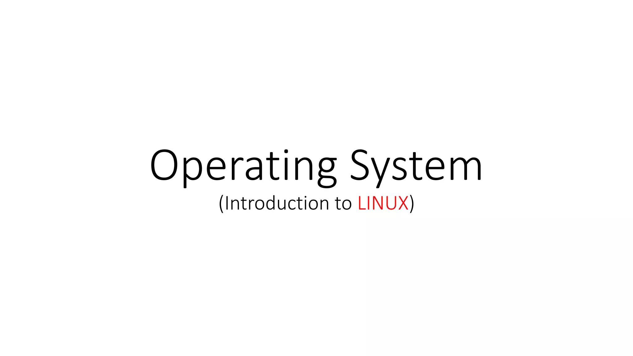 Operating system (Introduction to Linux) | PPTX