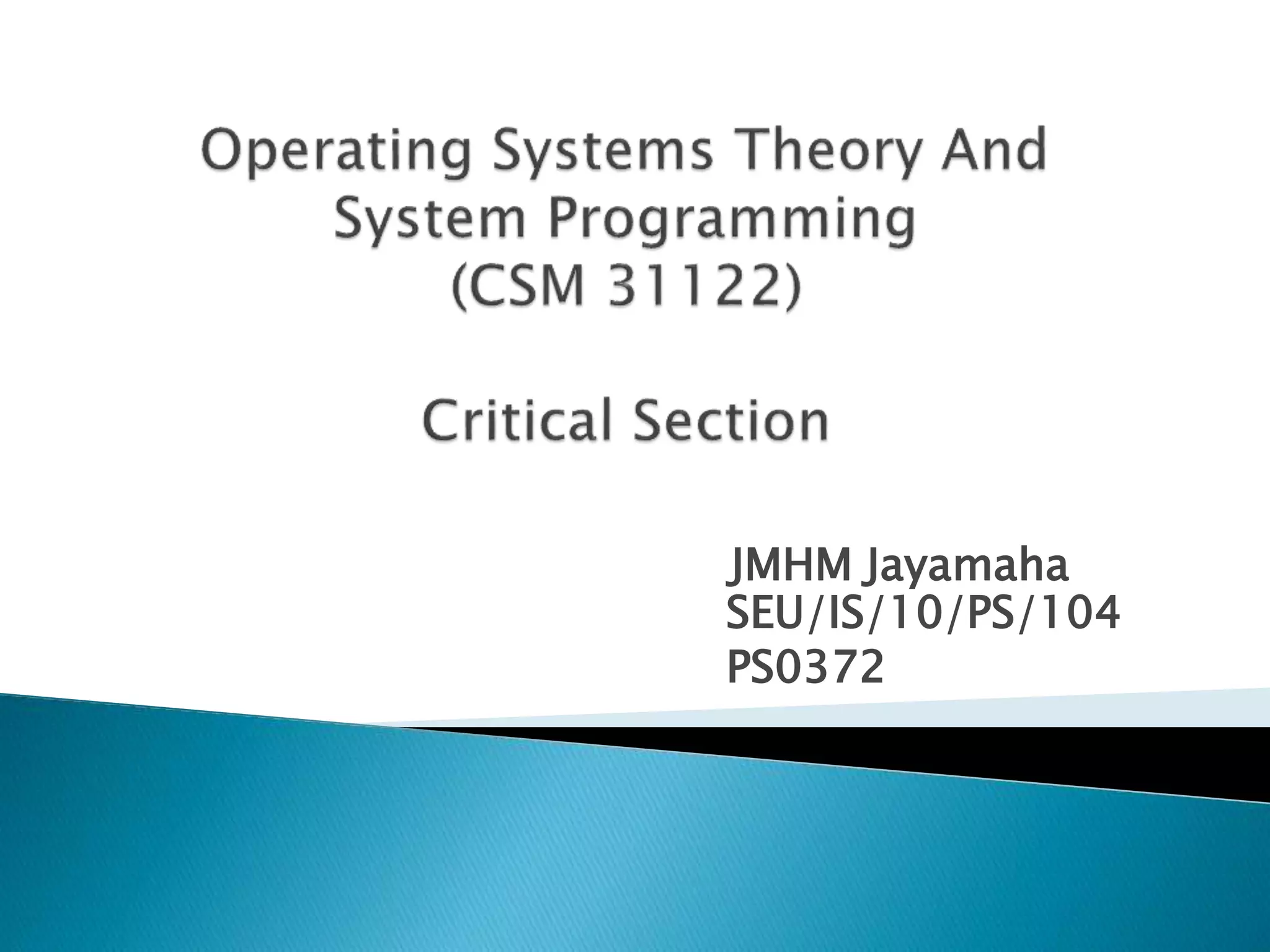 Operating system critical section | PPTX | Operating Systems | Computer ...