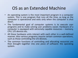 Operating system 02 os as an extended machine | PPTX