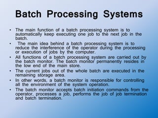 Operating system 07 batch processing operating system | PPTX