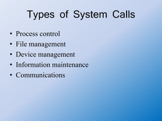 Operating system 11 system calls | PPTX