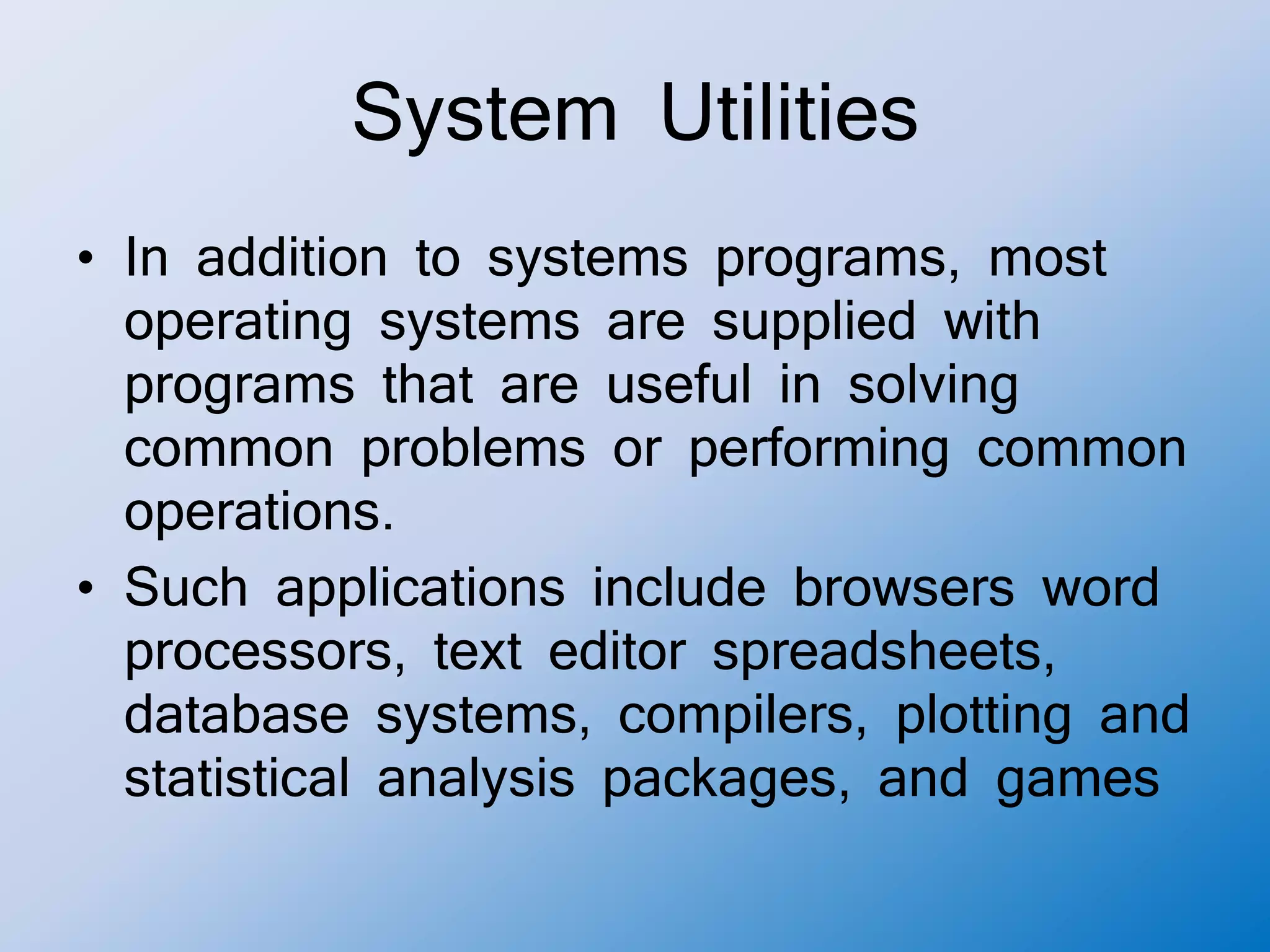Operating system 12 system programs | PPTX