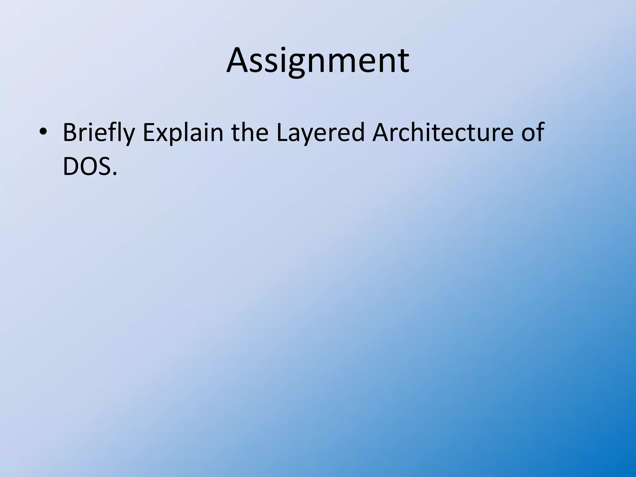 Operating system 13 structure of os and layer design of dos | PPT