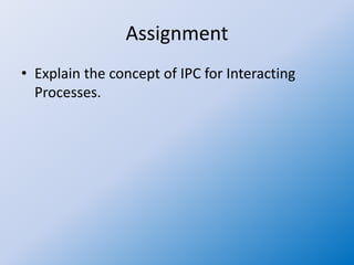 Operating system 19 interacting processes and ipc | PPT